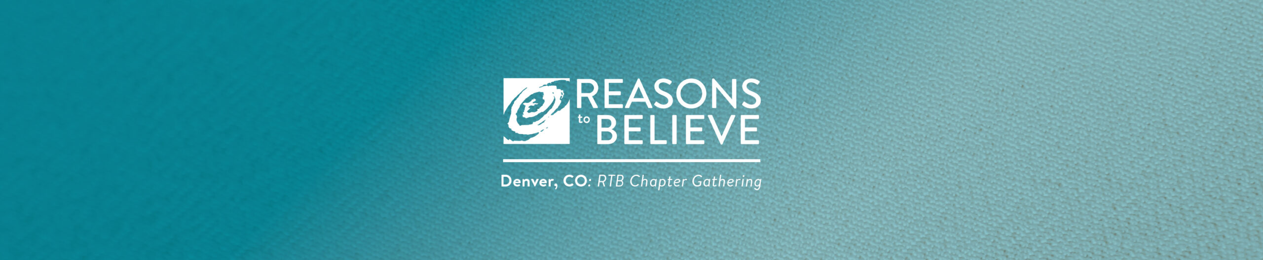 RTB Denver, CO Chapter Gathering - Reasons to Believe